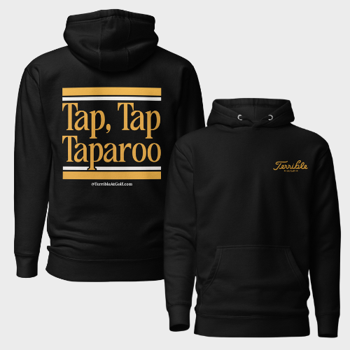 Tap, Tap Taparoo Hoodie – Terrible At Golf